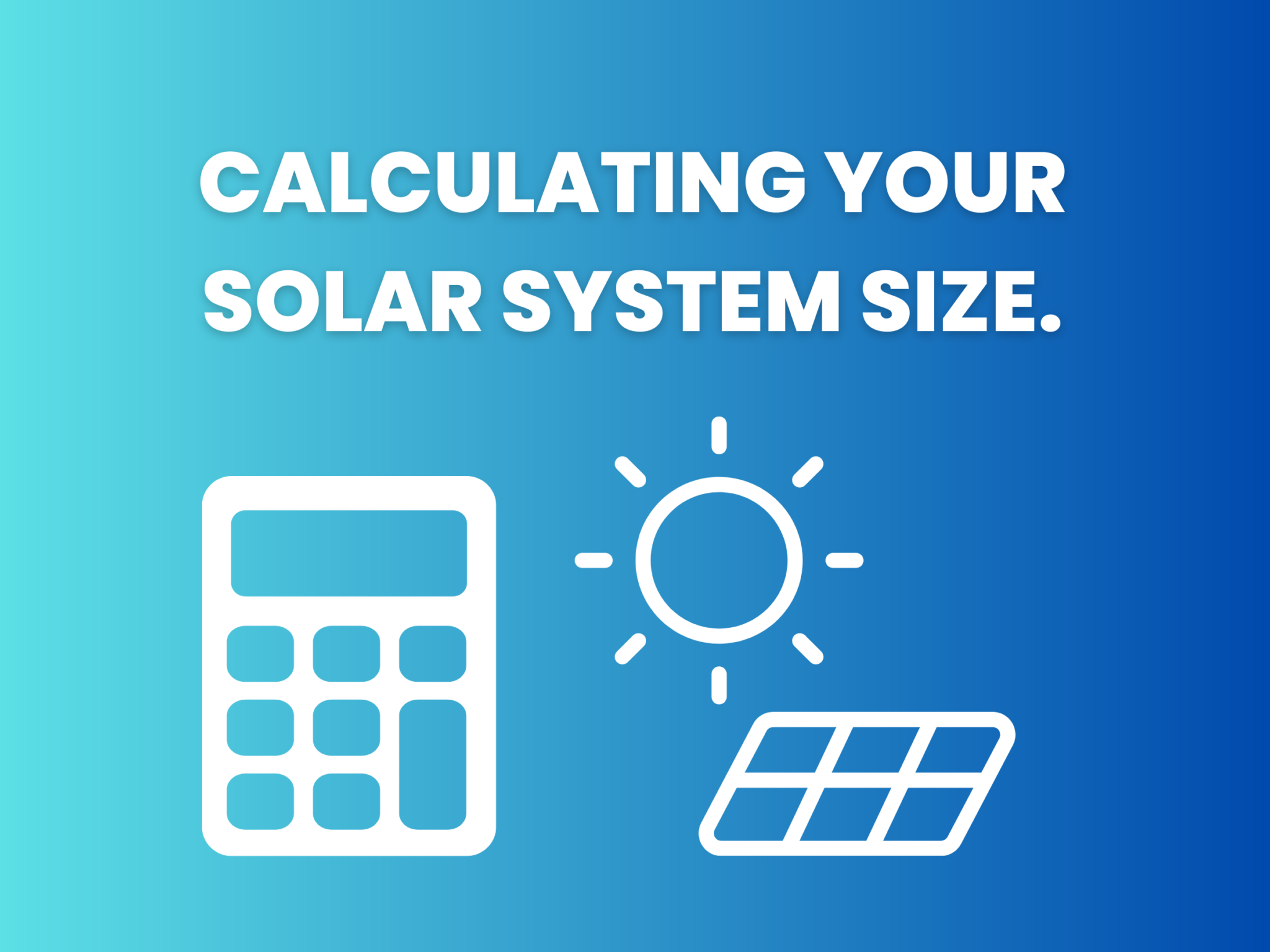How to Calculate Solar Power System Size - NRG Clean Power {2025}