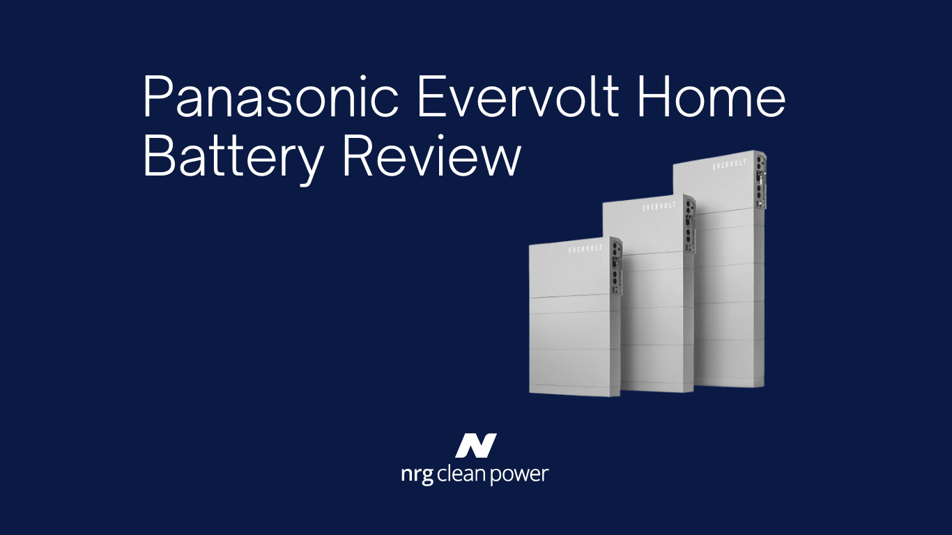 Panasonic Evervolt Home Battery Review - NRG Clean Power